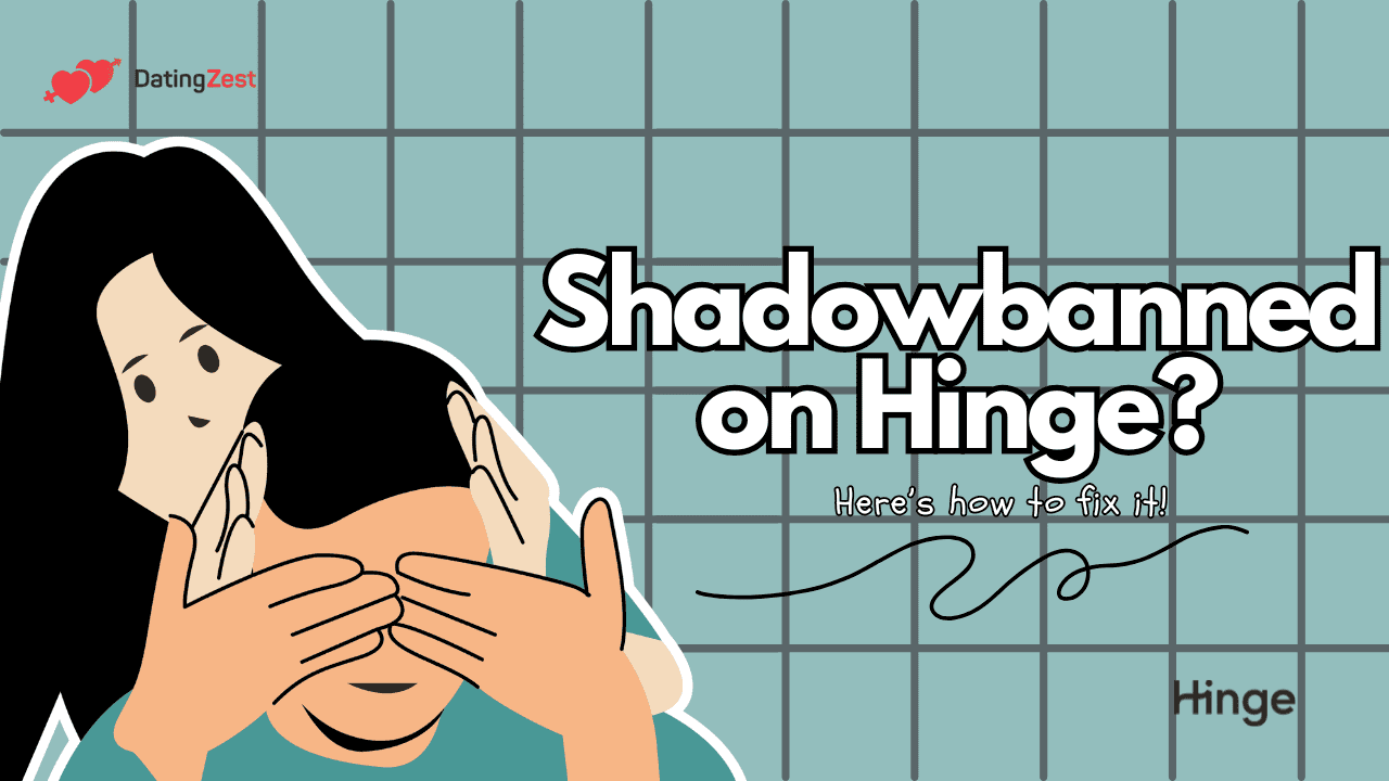 How to get unshadowbanned on Hinge 2025